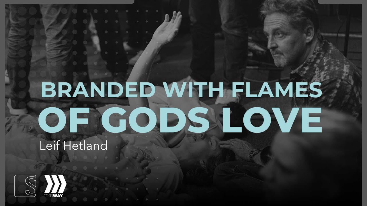 Leif Hetland - Branded with the flames of God's love || Sonrise ...