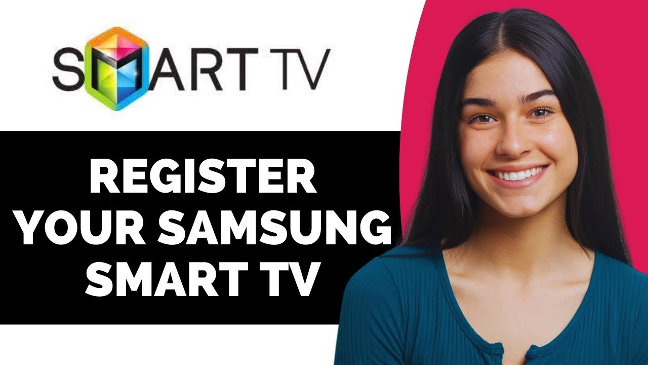 How to Register Your Samsung Smart TV - Full Guide - YouTube