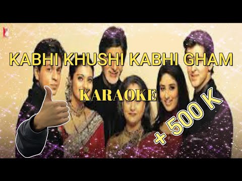 kabhi khushi kabhi gham karaoke with lyrics