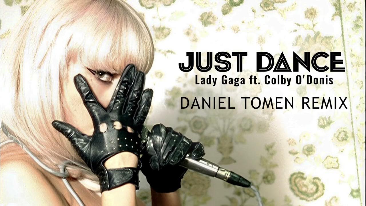 Lady Gaga - Just Dance ft. Colby O'Donis (Daniel Tomen Remix) - YouTube