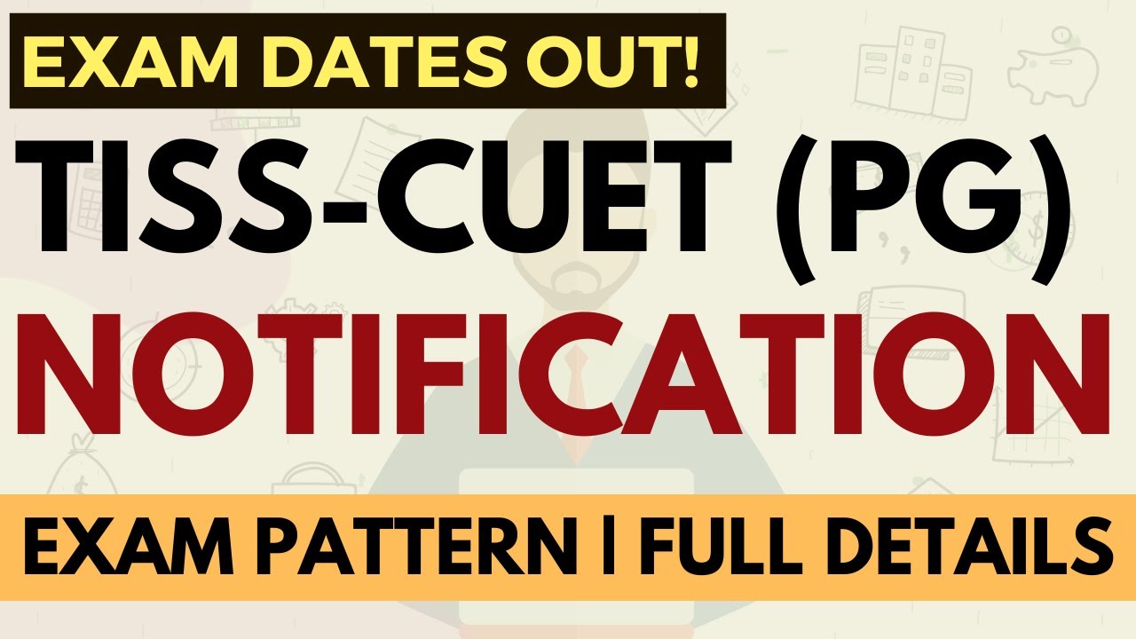TISS CUET(PG) notification out | No GK section, Exam dates, Exam ...