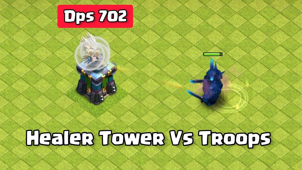 Healer Tower Vs Troops | 702 DPS Vs Troops HP | Coc New Update - Clash ...