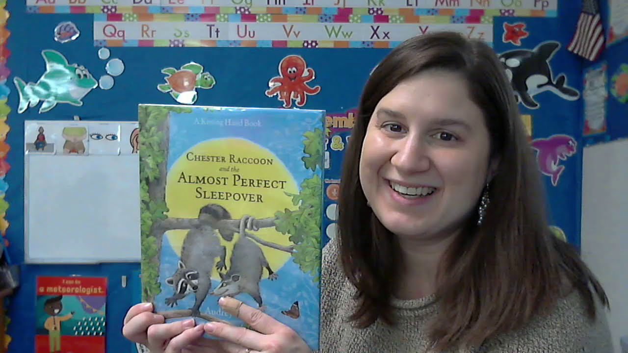 Chester Raccoon and the Almost Perfect Sleepover read by Ms. Amy 11/4 ...