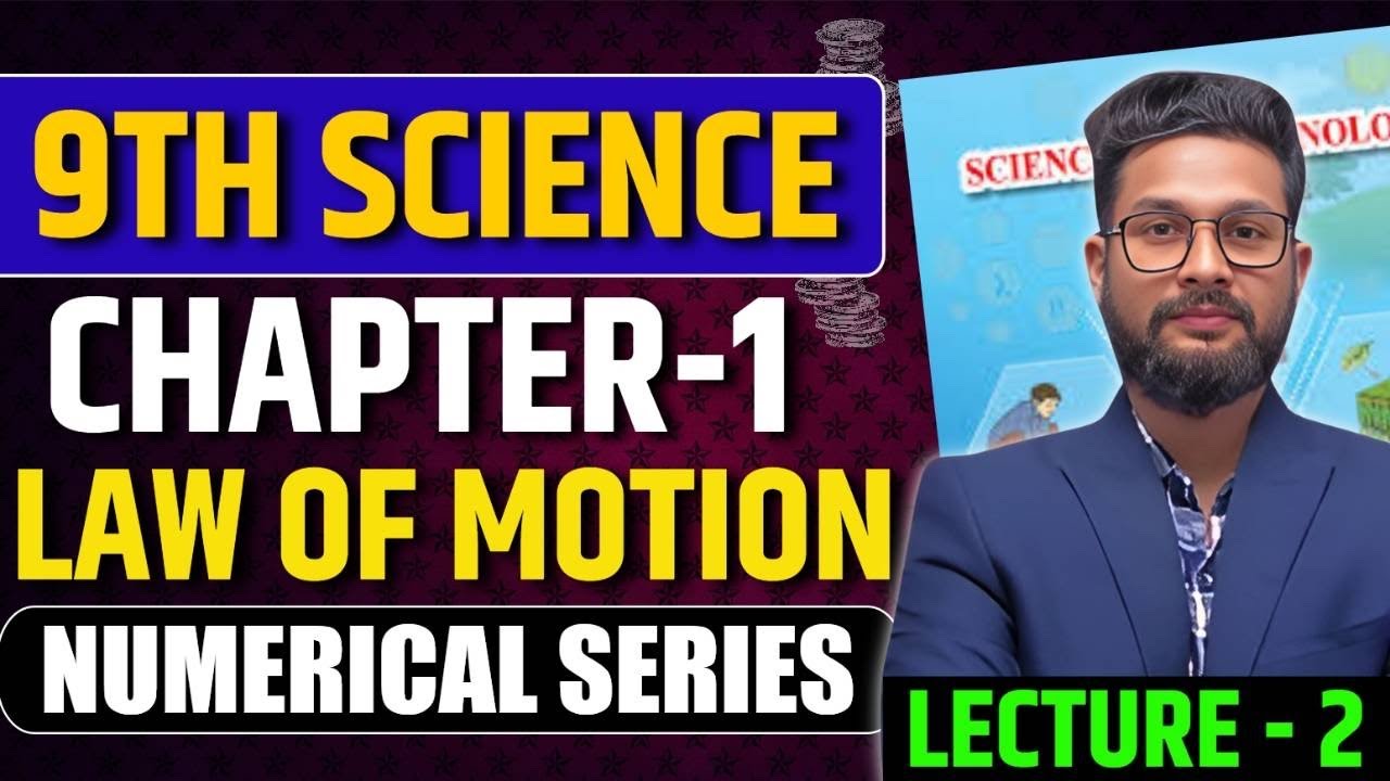 9TH SCIENCE CHAPTER 1 | LAW OF MOTION | NUMERICAL SERIES | LECTURE 2 ...