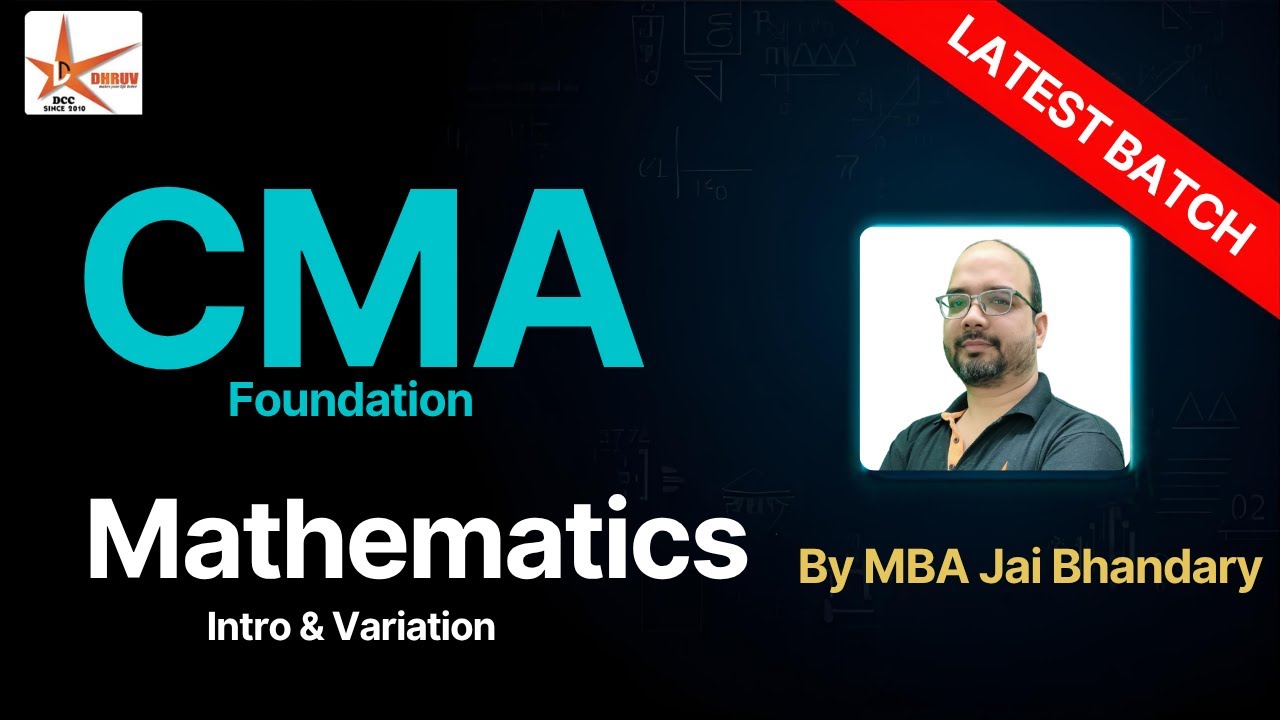 CMA Foundation Maths June 26 | Intro & Variation | Part 2 | MBA Jai ...