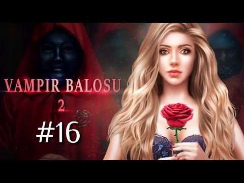 💎 Vampir Balosu 2.Sezon 16.Bölüm / Love Sick 💎
