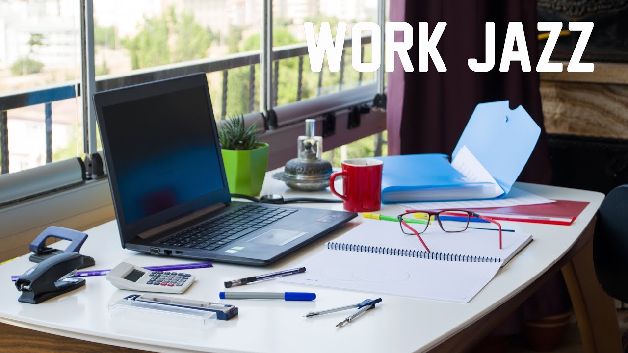 Work Jazz | Background Music with Relaxing Jazz Piano for Work, Study ...