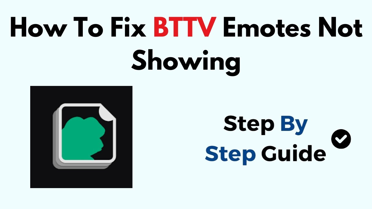 How To Fix BTTV Emotes Not Showing (2025) - YouTube