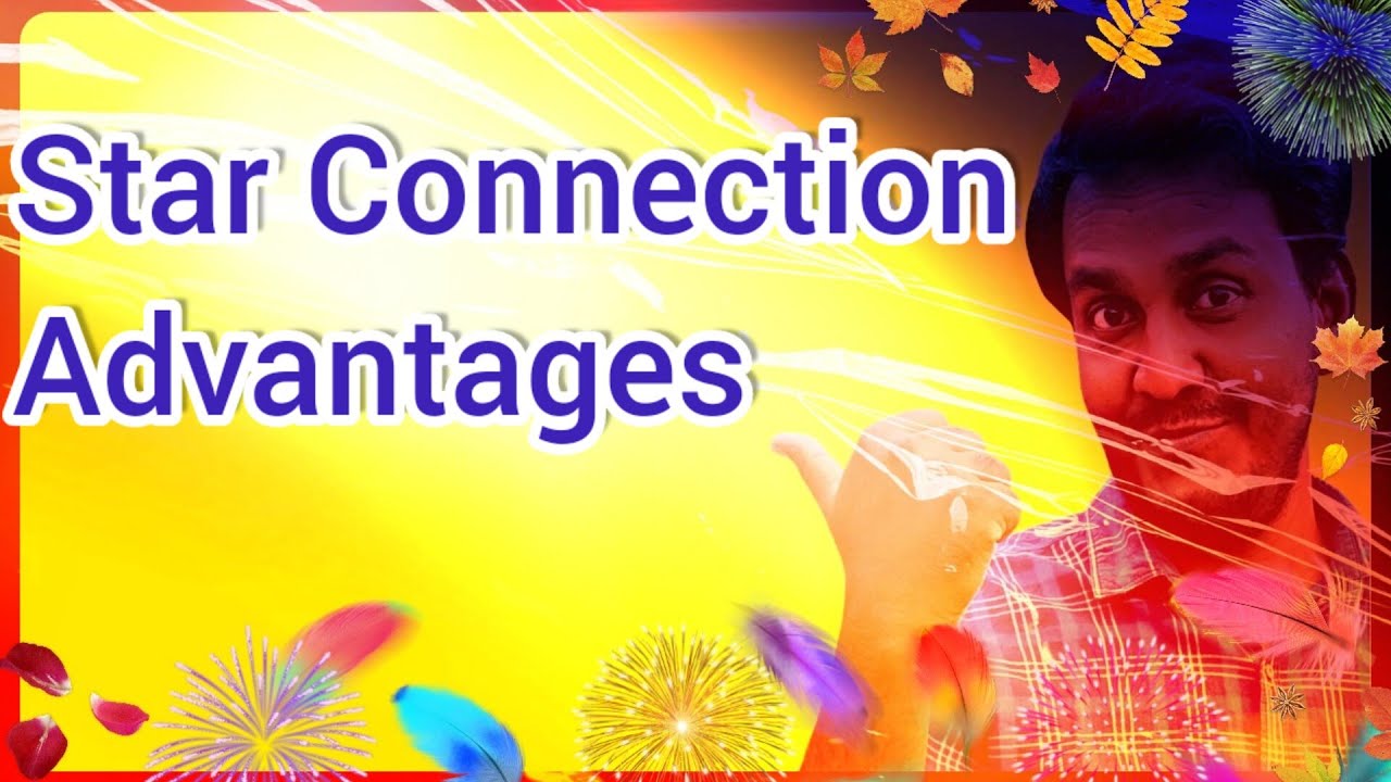 What Are The Advantages Of Star Connection ? || Star Connection Ki ...