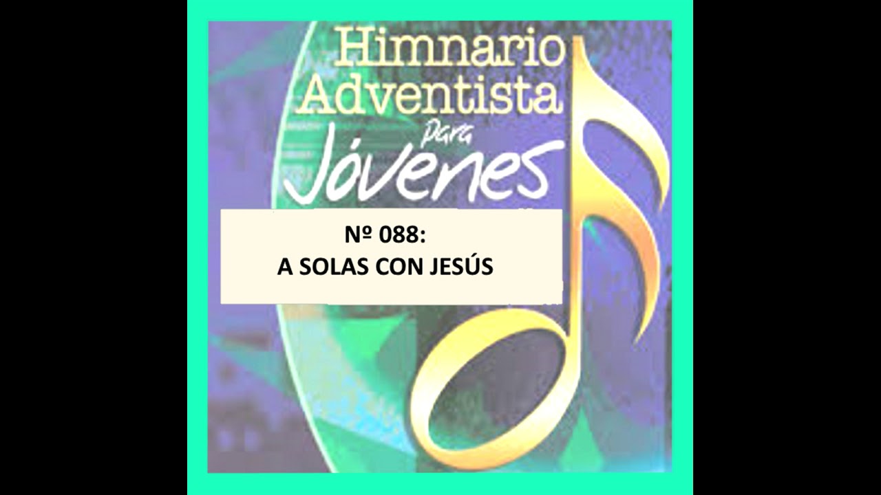 A SOLAS CON JESÚS (C. Austin Miles) - YouTube