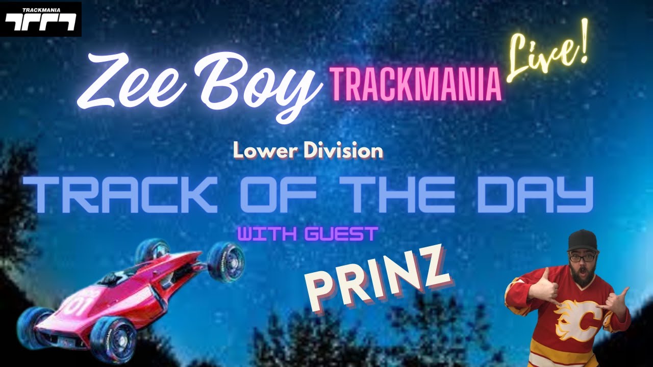 LIVE Zee Boy Trackmania Lower Division Track of the day - YouTube