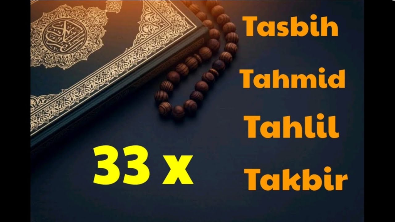 Tasbih Tahmid Tahlil Takbir 33 x - YouTube