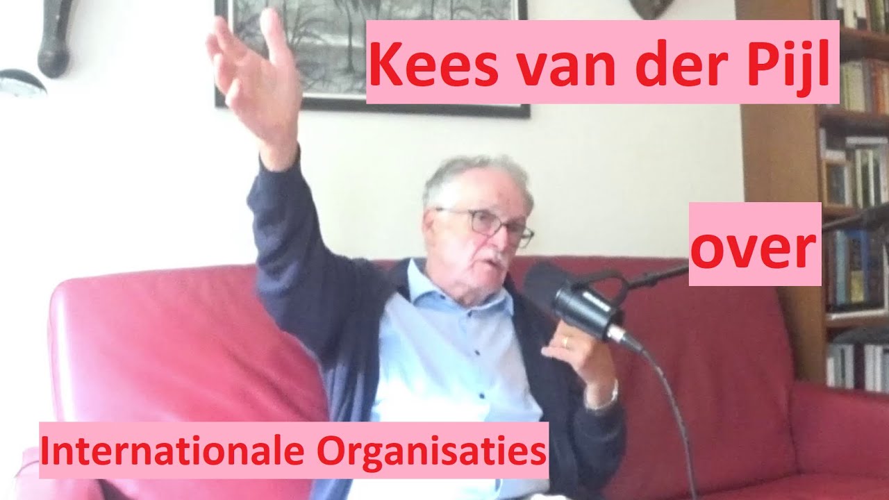Interview Kees van der Pijl over Internationale Organisaties - YouTube
