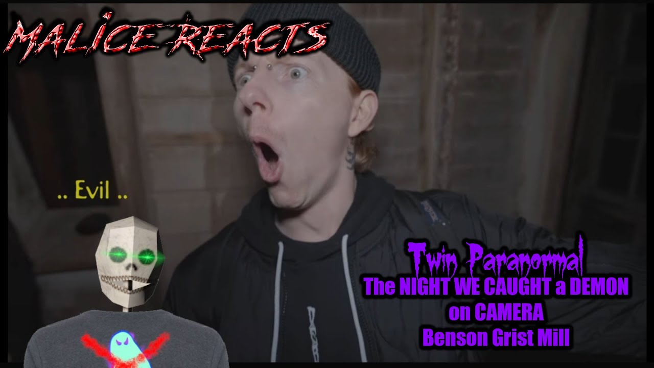Malice Reacts: Twin Paranormal - Benson Grist Mill II - YouTube