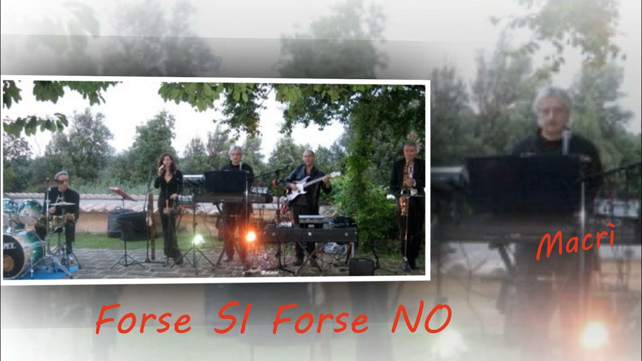 FORSE SI FORSE NO (Versione Bachata). Cover Mario Cristini (Macrì) - YouTube
