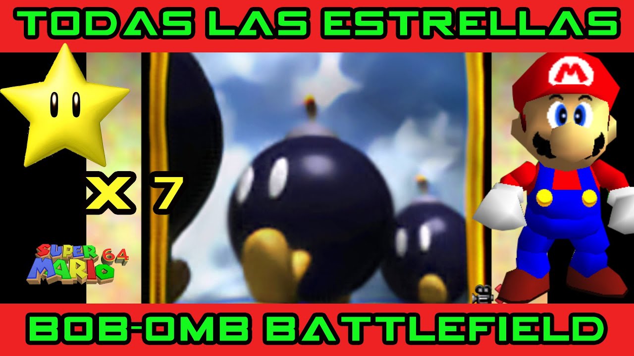 BOB-OMB Battlefield: Las 7 ESTRELLAS (Guía Super Mario 64) - YouTube