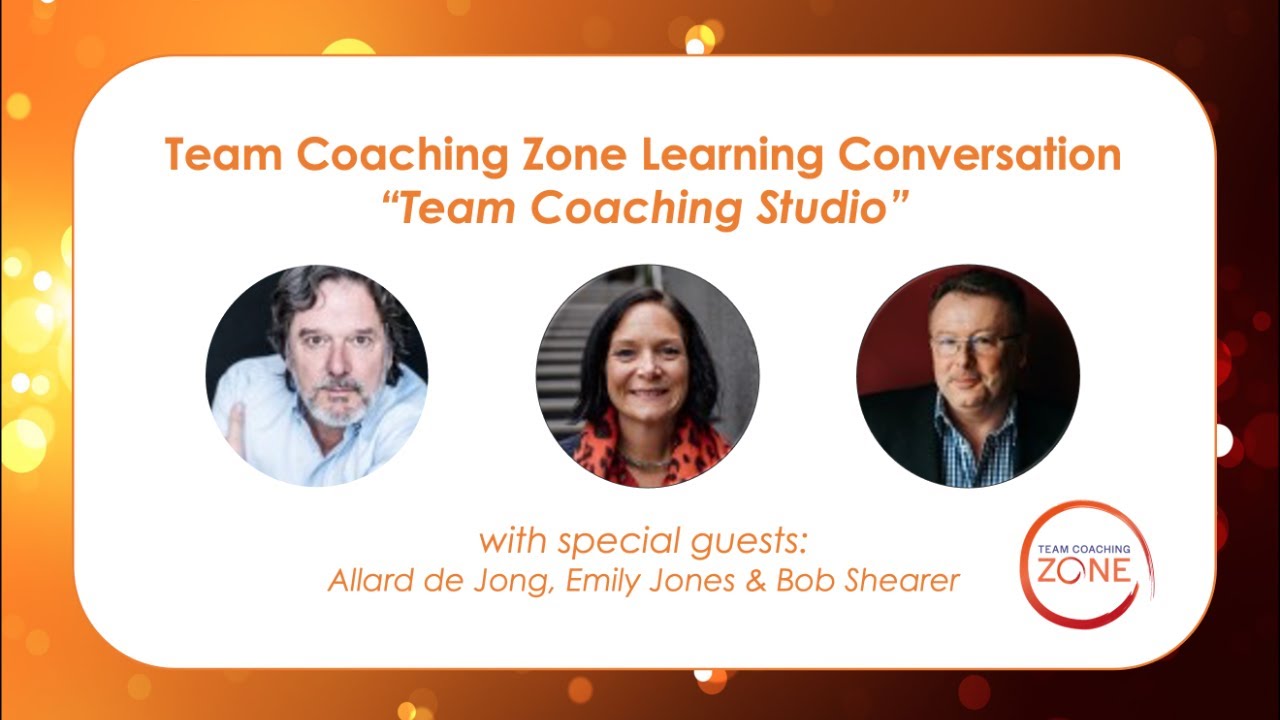Team Coaching Zone Learning Conversation: Team Coaching Studio - YouTube