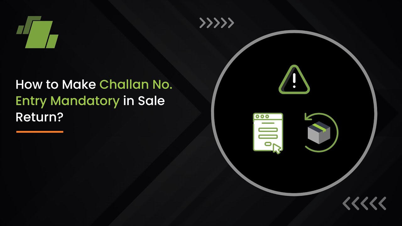 How to Make Challan No Entry Mandatory in Sale Return ? - YouTube