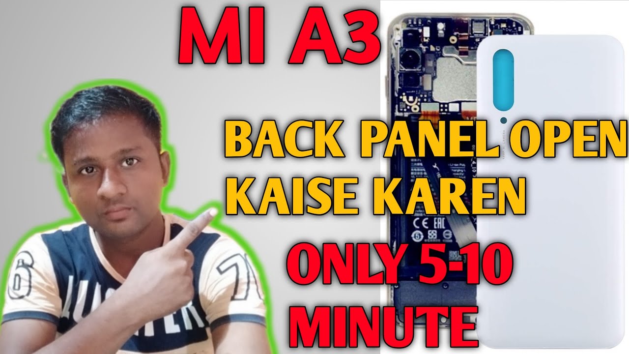 How To Open Xiaomi Mi A3|| Back Panel Open Kaise Karen, Khan Mobile Sbg ...