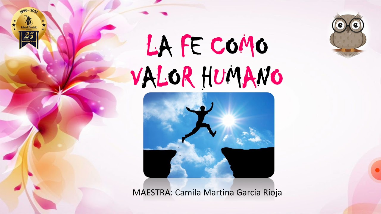 LA FE COMO VALOR HUMANO - YouTube