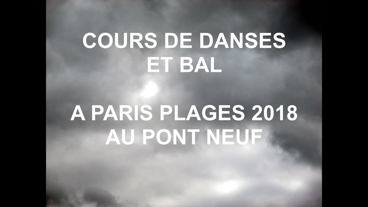 PARIS PLAGE PONT NEUF 2018 COURS DE DANSE ET BAL MUSETTE ET POPULAIRE ...