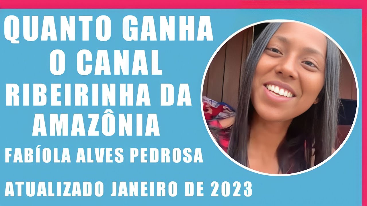 QUANTO GANHA O CANAL RIBEIRINHA DA AMAZÔNIA FABÍOLA ALVES PEDROSA ...
