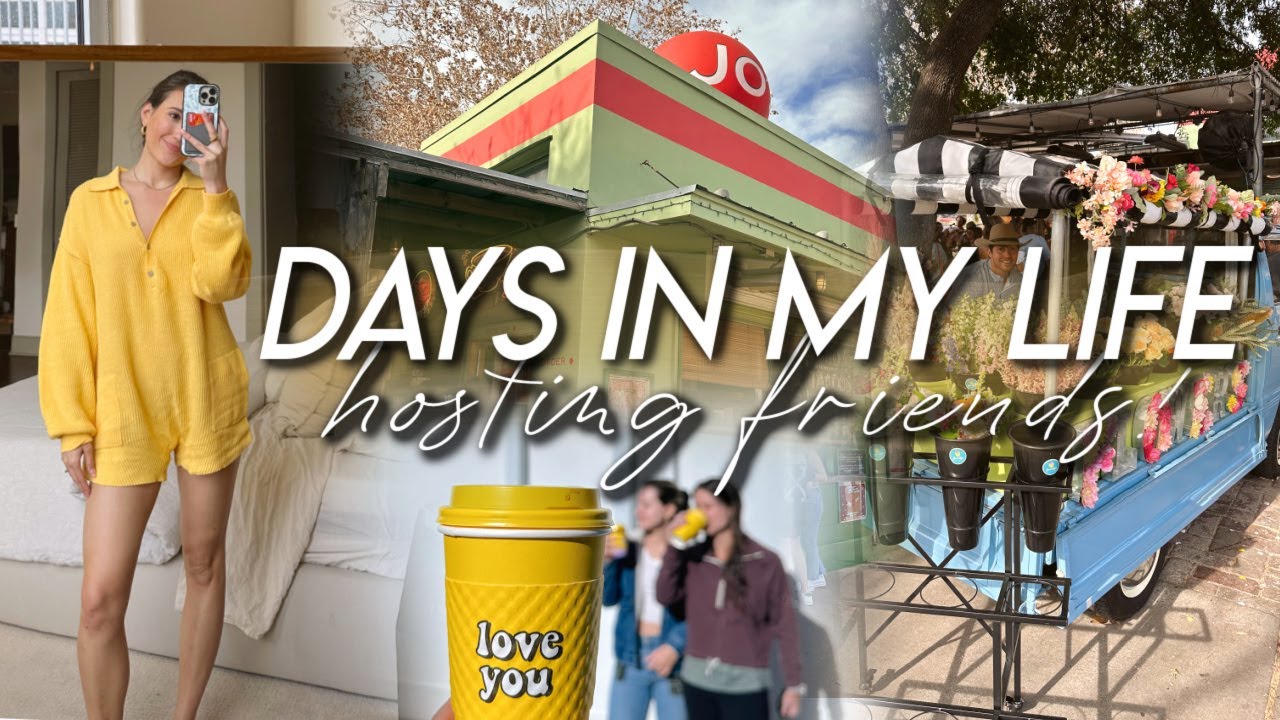 DAYS IN MY LIFE | hosting friends, tidying up, road trip to Austin ...