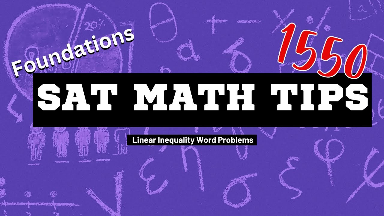 Linear Inequality Word Problems: SAT Math Foundations - YouTube
