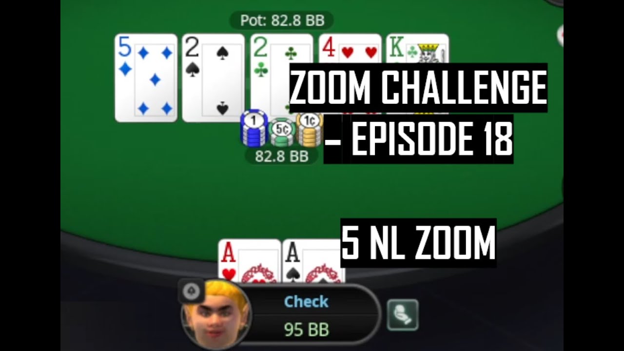 The Most Brutal River! THE ZOOM CHALLENGE: EPISODE 18 (PokerStars 5NL ...