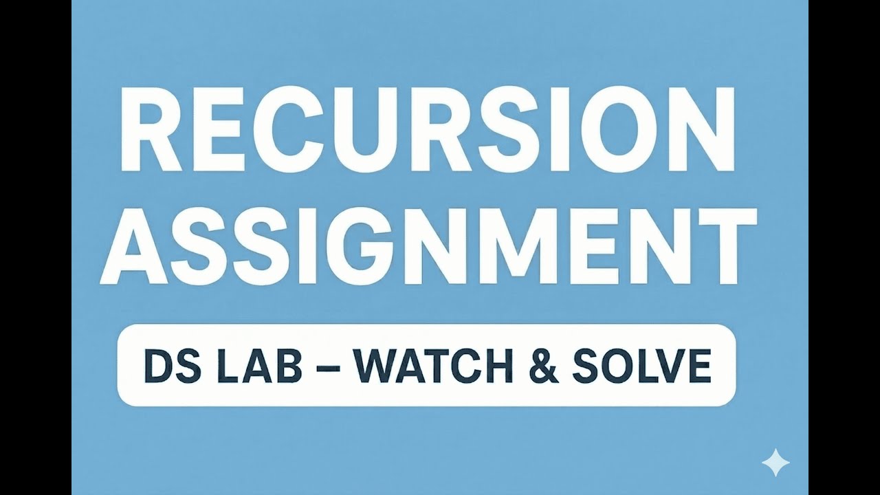 DS Lab: Recursion Assignment Video (Lecture Follow-up) - YouTube
