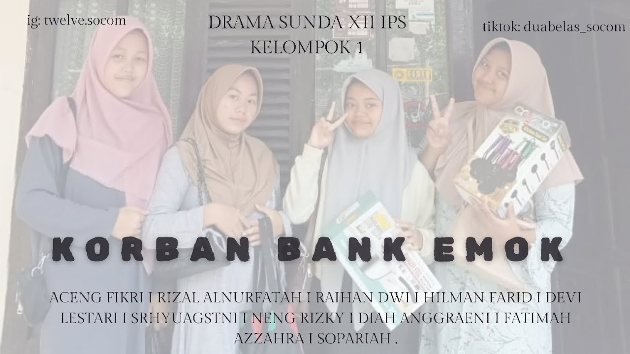 DRAMA SUNDA "KORBAN BANK EMOK" KELAS XII IPS - YouTube