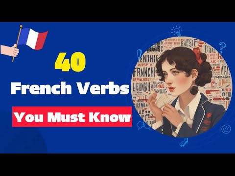 Learn 40 Useful Verbs In French - Increase Your Vocabulary | Learn ...