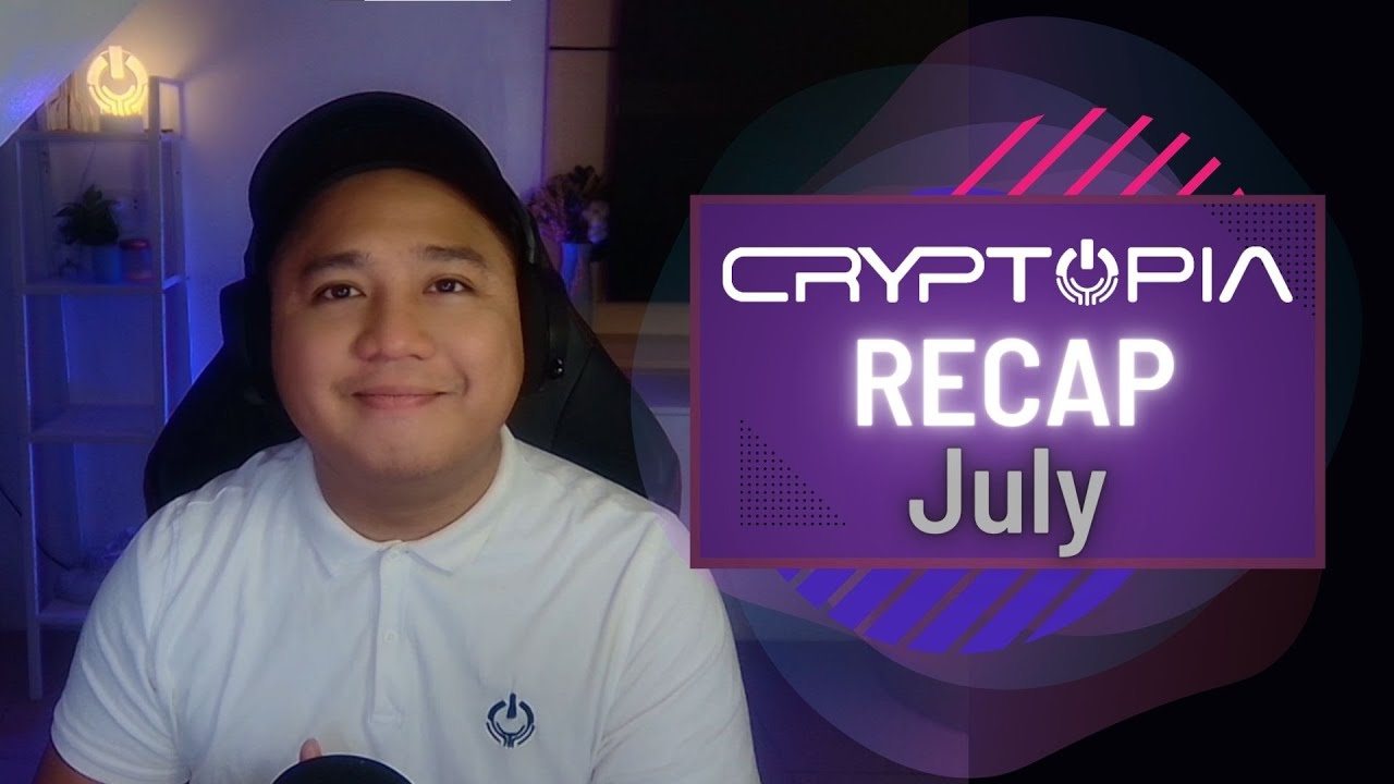 July Monthly Recap | Cryptopia - YouTube