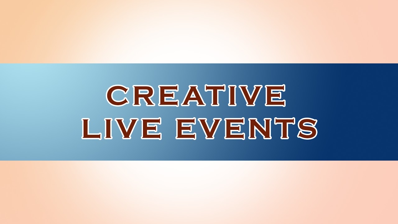 Creative Live Events Live Stream - YouTube