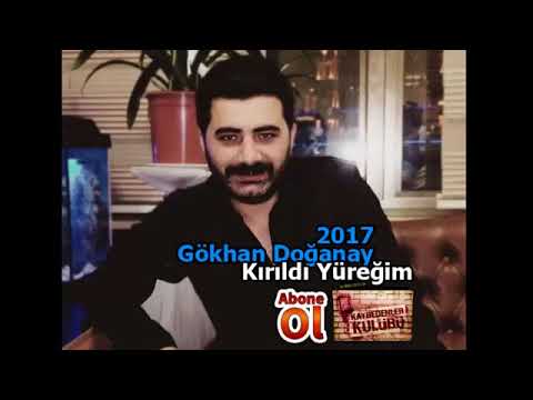 Gökhan Doğanay Kırıldı Yüreğim 2017 YENİ KLİP