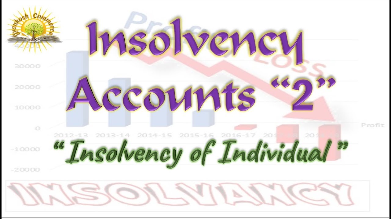 #2 Insolvency Accounts - Insolvency of Individual - YouTube