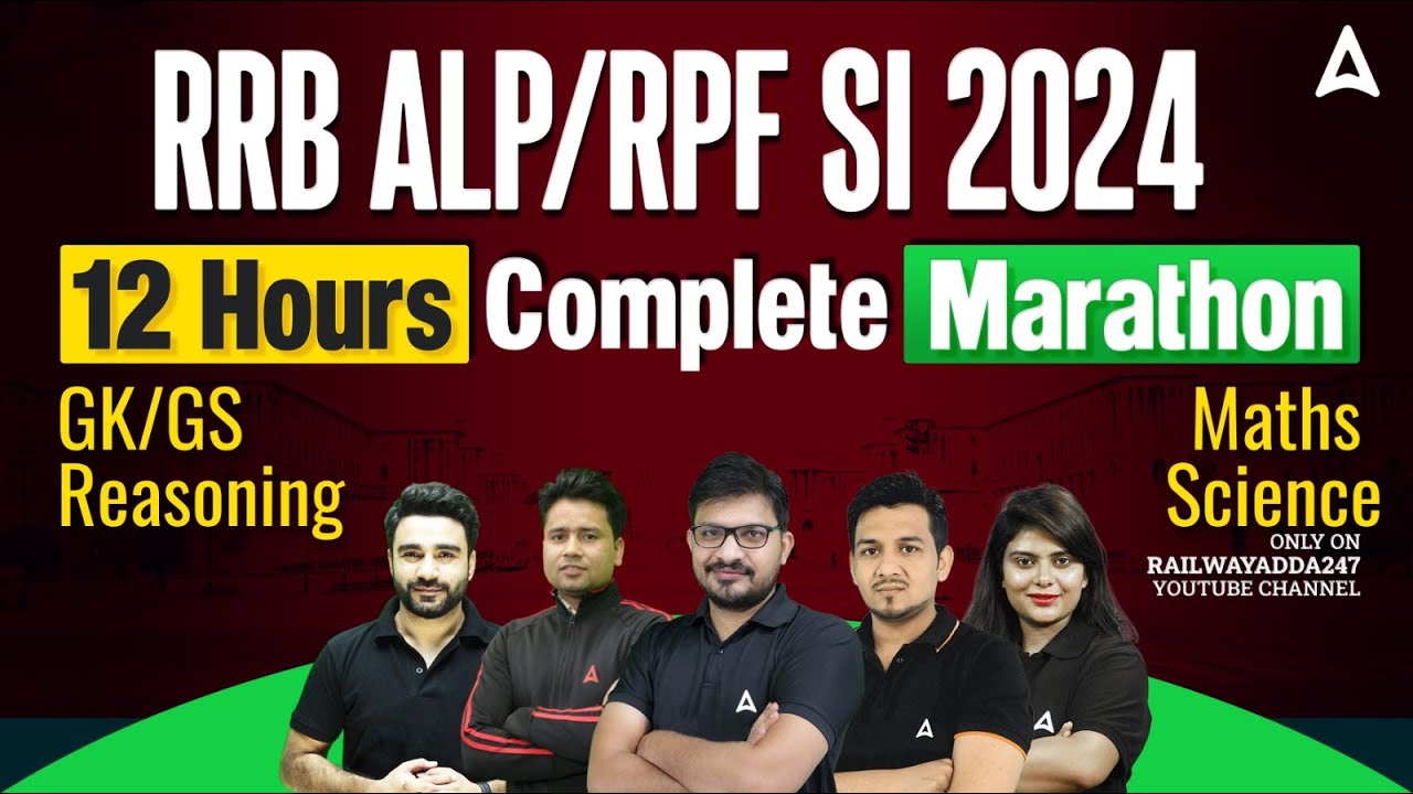 RRB ALP/RPF SI 2024 Marathon | RRB ALP 12 Hours Complete Marathon| GK ...