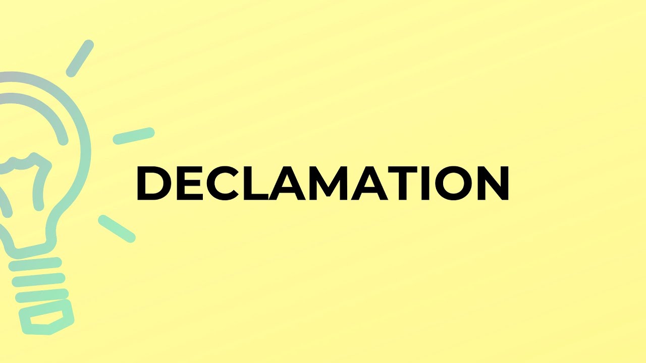 What is the meaning of the word DECLAMATION? - YouTube