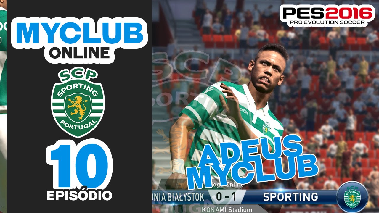 PES2016 MYCLUB #10 // Até logo MyClub! - YouTube