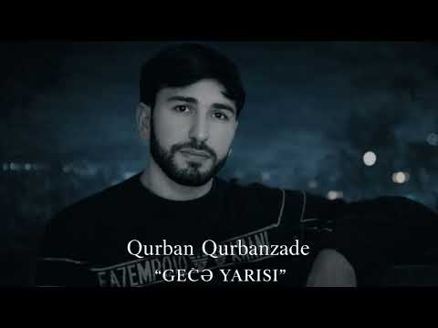 Qurban Qurbanzade - Gece Yarisi ( by Nahid ) 