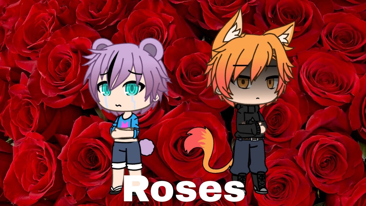 Roses(Glmv- introducing Nevaehs bro) - YouTube