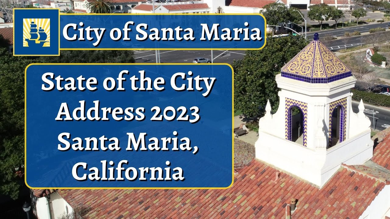City of Santa Maria - 2023 State of the City Address - YouTube