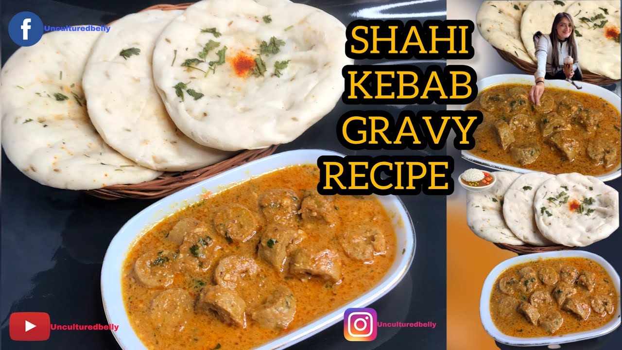 Shahi Kebab Gravy | Kebab Gravy Recipe |Chicken Kebab Gravy |Kebab ...