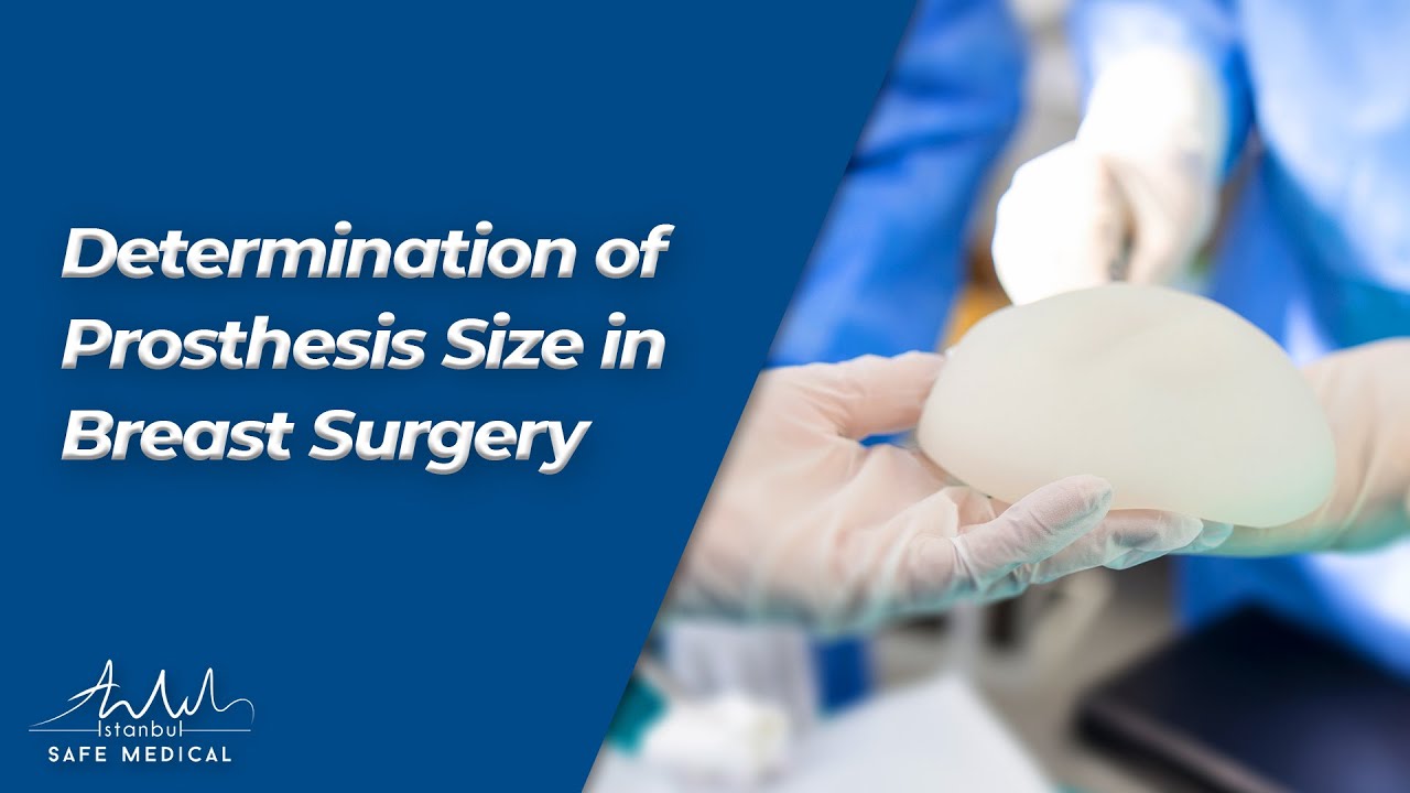 Determination of Prosthesis Size in Breast Surgery | Istanbul Safe ...