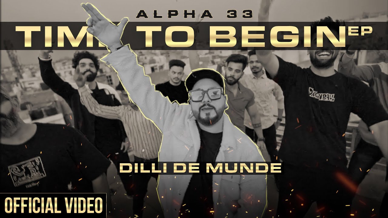 ALPHA 33 - DILLI DE MUNDE (OFFICIAL VIDEO) | LATEST SONG 2024 | DILLI ...