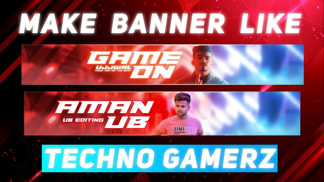 How to make banner like TechnoGamerz |techno gamerz jesa banner kese ...