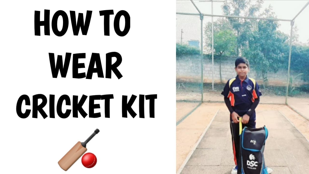 How to Wear A Cricket Kit. English. - YouTube