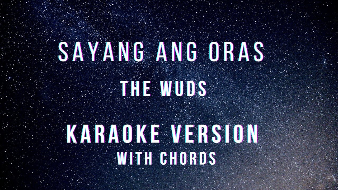 Sayang ang Oras by Wuds Karaoke with chords - YouTube