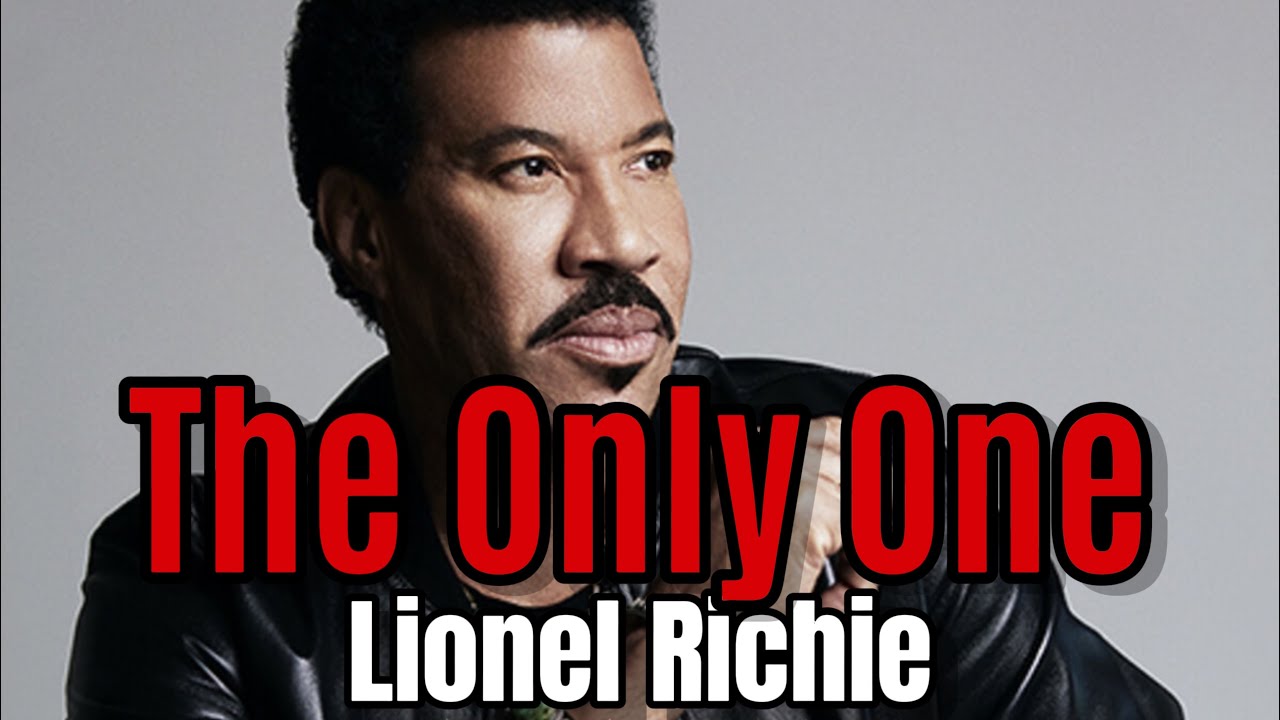 The Only One - Lionel Richie - YouTube
