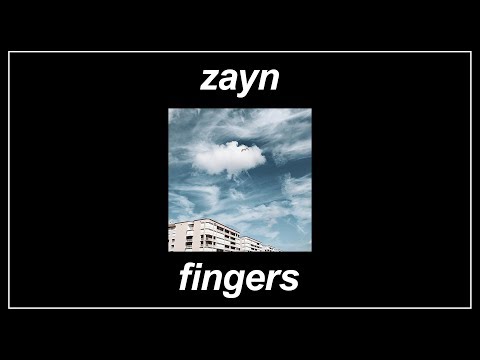 Fingers - ZAYN (Lyrics)